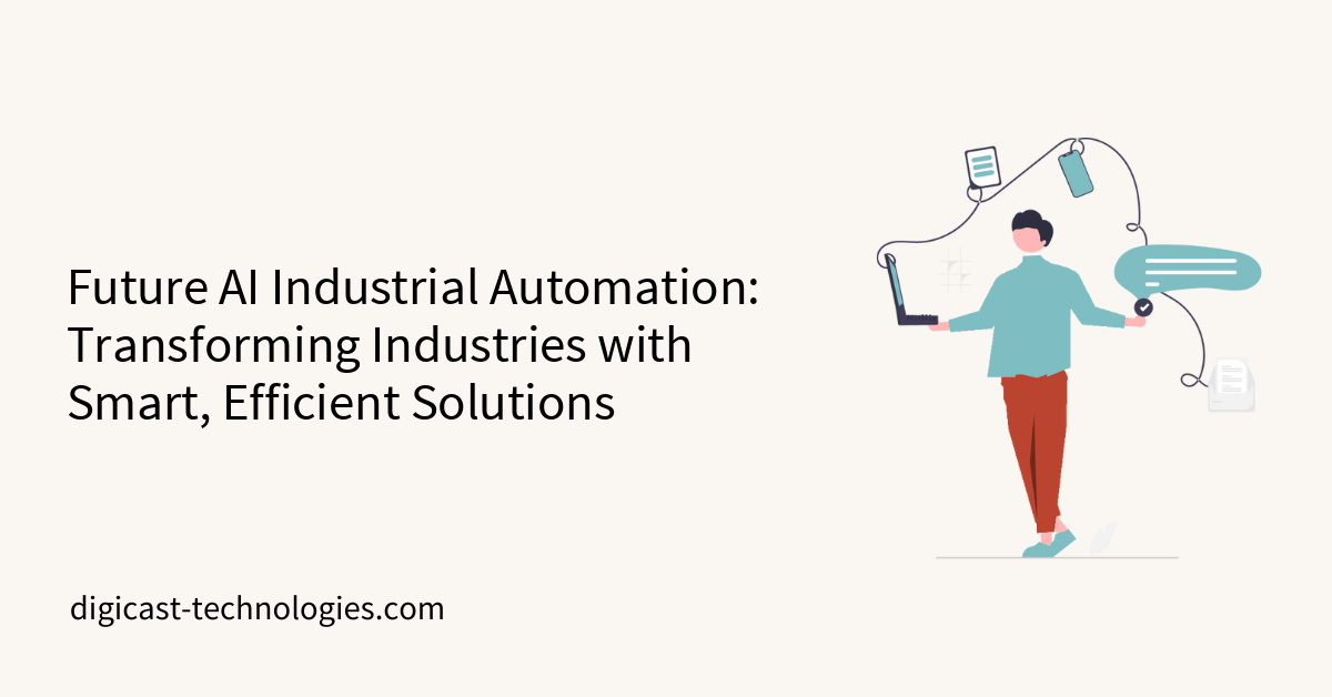 Future AI Industrial Automation: Transforming Industries with Smart ...