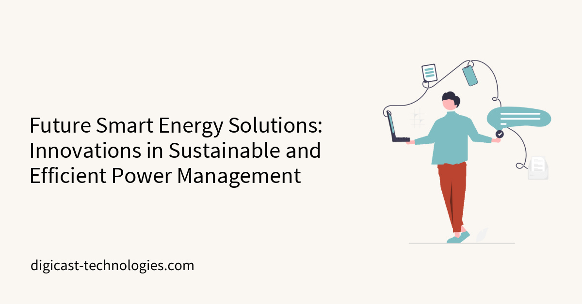 Future Smart Energy Solutions: Innovations in Sustainable and Efficient ...