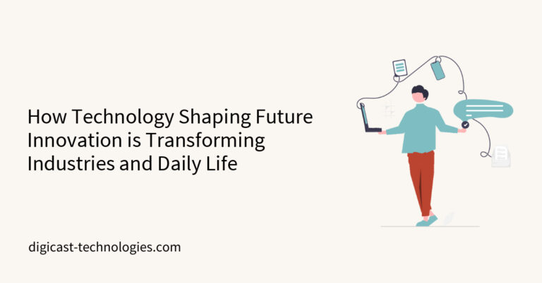 How Technology Shaping Future Innovation is Transforming Industries and ...