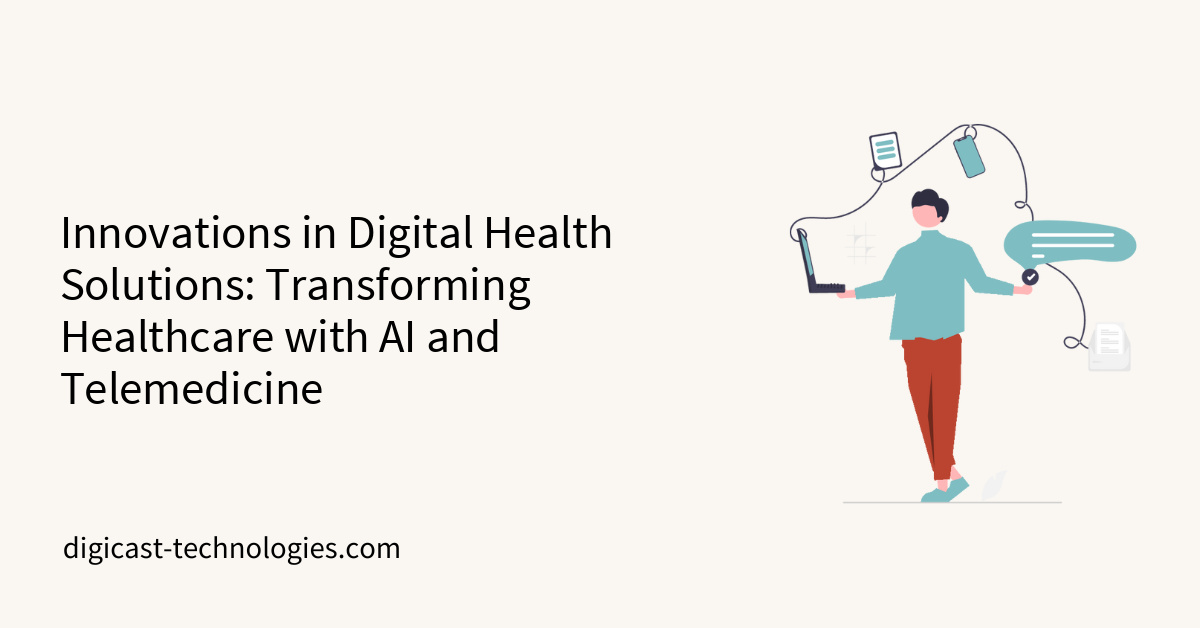 Innovations in Digital Health Solutions: Transforming Healthcare with ...