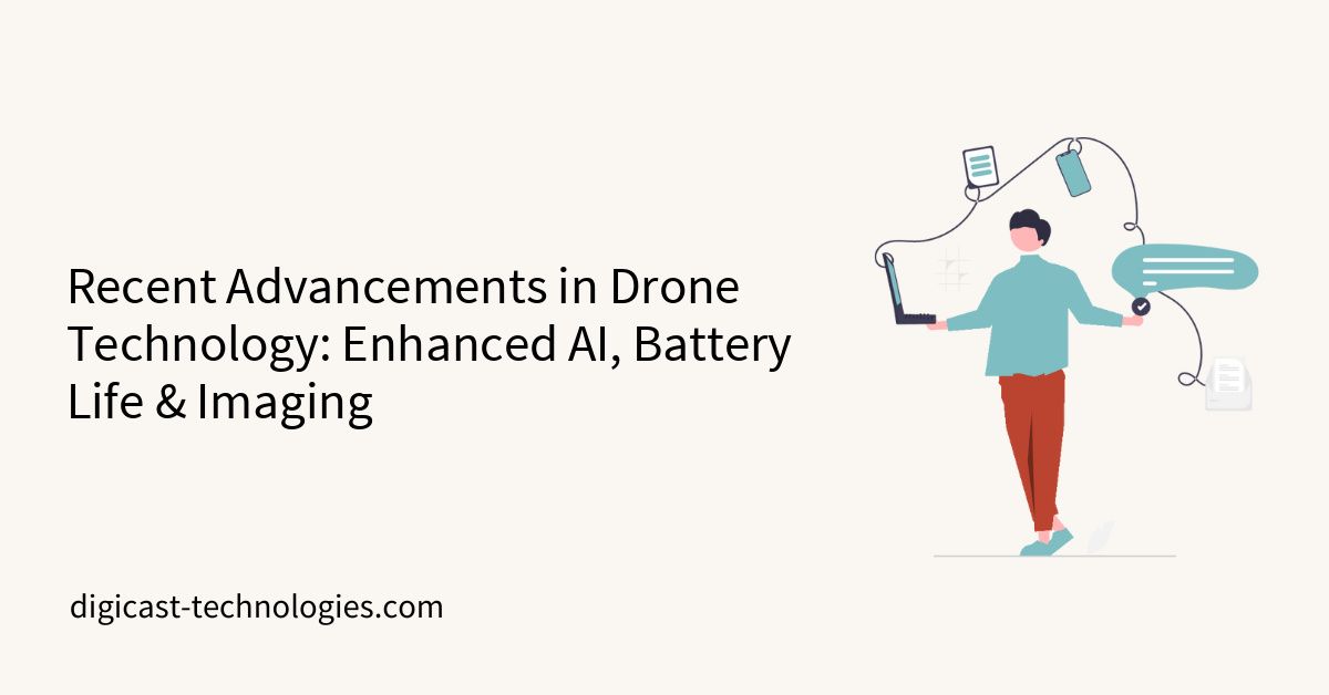Recent Advancements in Drone Technology: Enhanced AI, Battery Life ...