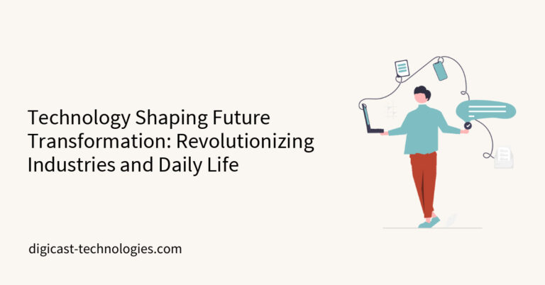 Technology Shaping Future Transformation: Revolutionizing Industries and Daily Life