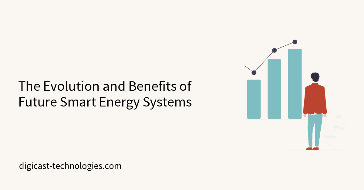 The Evolution and Benefits of Future Smart Energy Systems