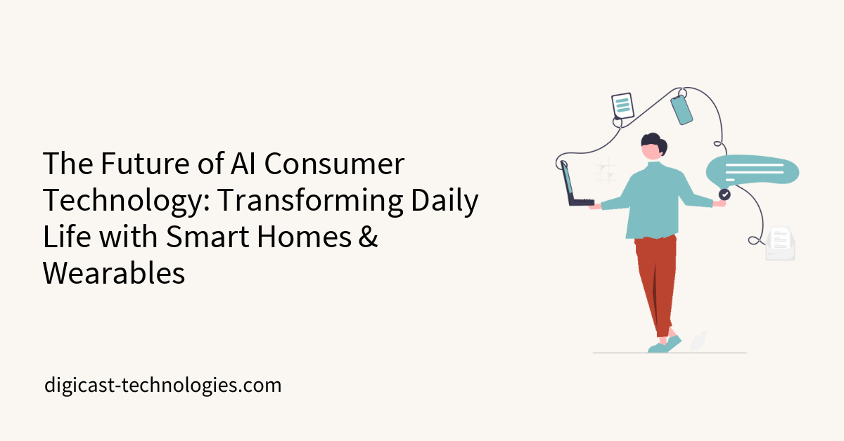 The Future of AI Consumer Technology: Transforming Daily Life with ...