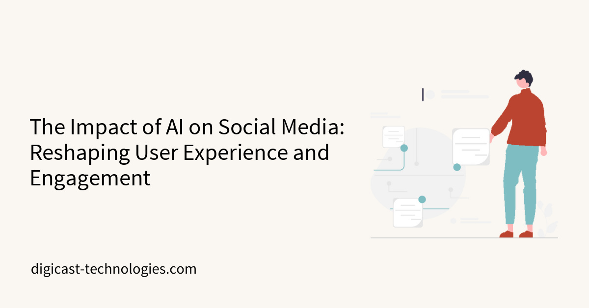 The Impact Of Ai On Social Media Reshaping User Experience And Engagement